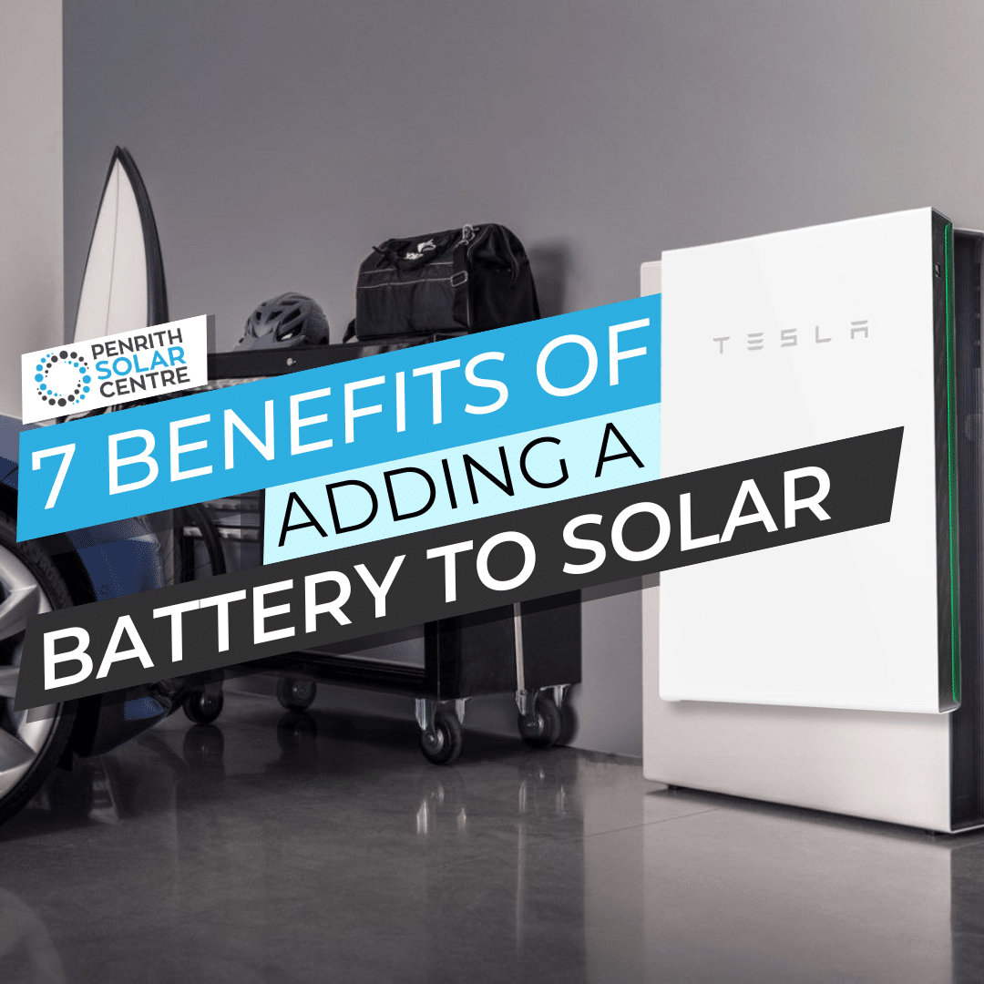 7 Benefits of Adding a Battery to Your Solar System | PSC