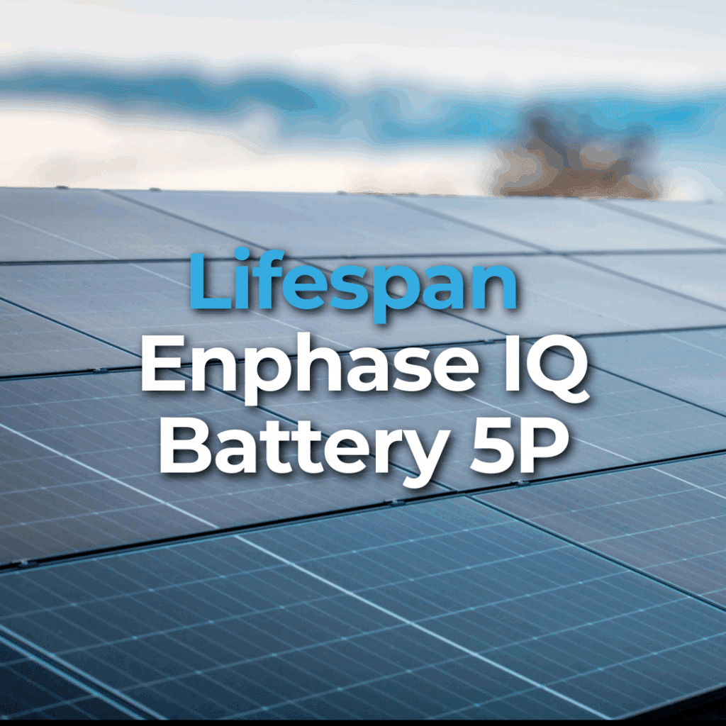 What is the Lifespan of an Enphase IQ Battery 5P? | PSC Energy