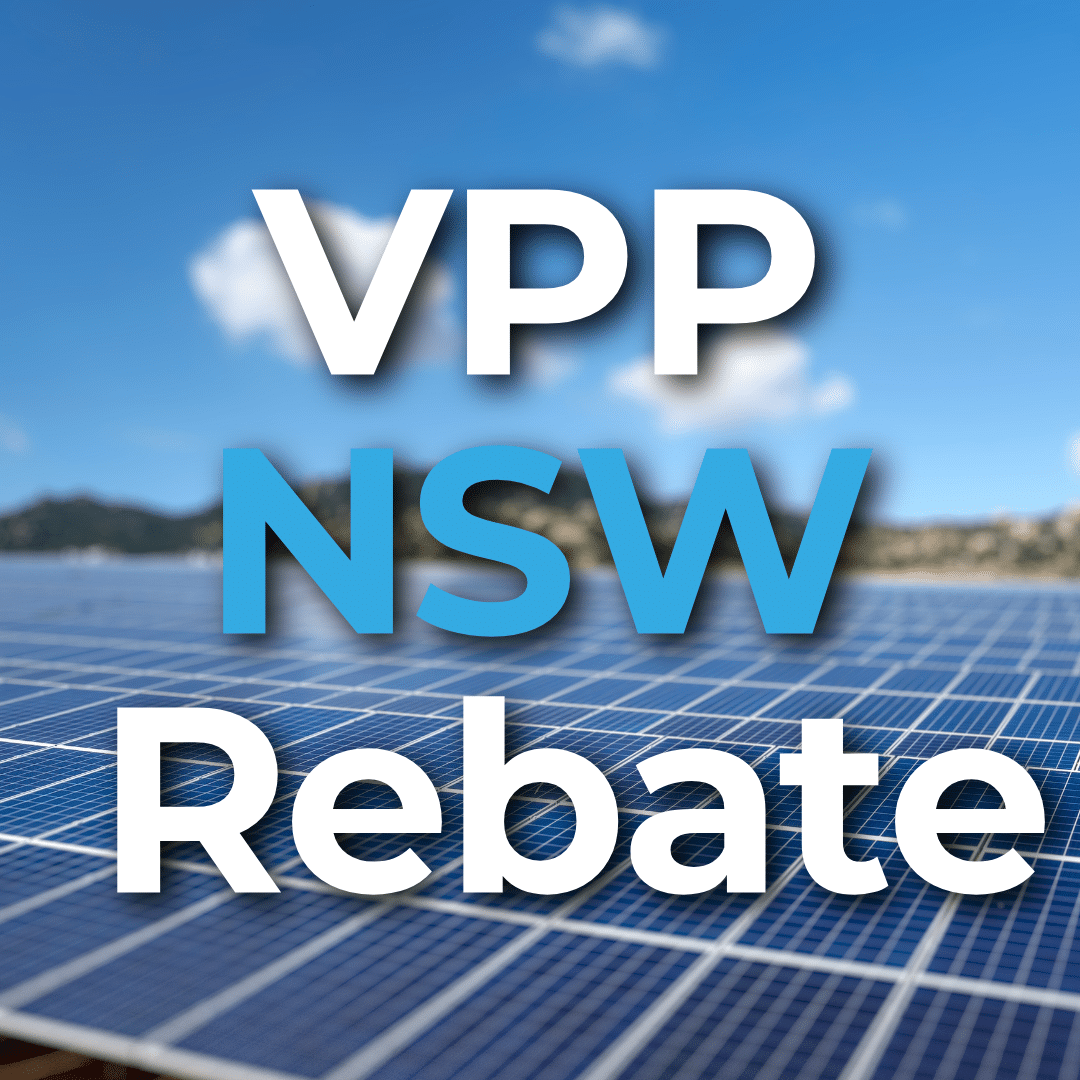 NSW Government Virtual Power Plant (VPP) Rebate 2026: Everything You ...