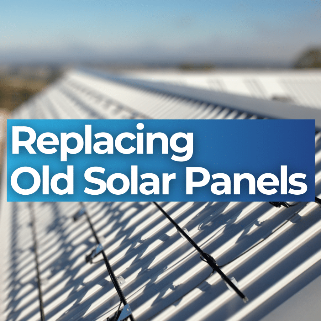 When to Remove or Keep Your Old Solar Panel System | PSC